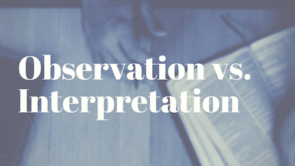 Observation vs. Interpretation - My Bible School