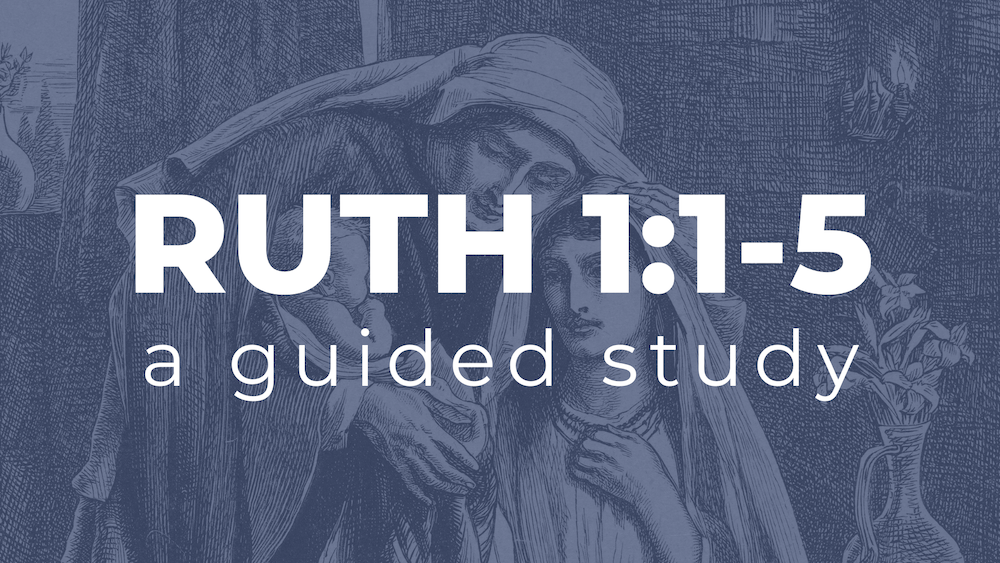 Ruth 1:1-5 - A Guided Bible Study | mybibleschool