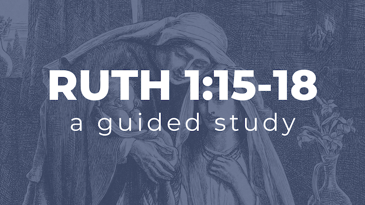 Ruth 1:15-18 | Verse by Verse - My Bible School